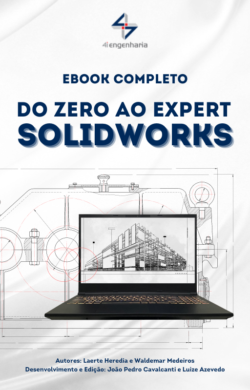 Ebook Completo: Do Zero ao Expert em SOLIDWORKS - 4i Engenharia | H...