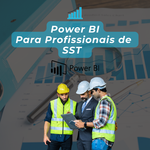Power BI para profissionais de SST - Ambiente Safety - Gestão