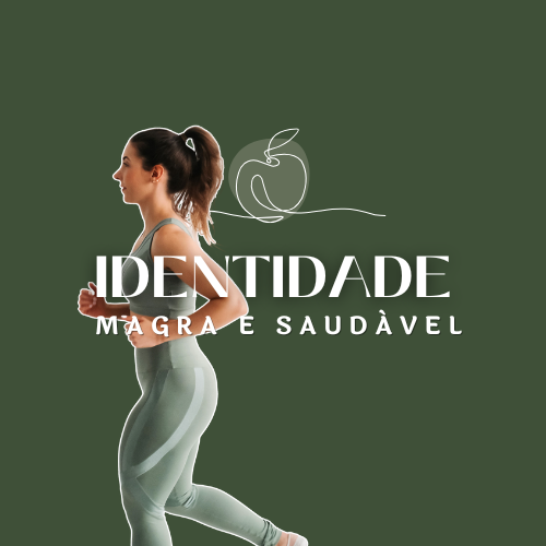 SUA IDENTIDADE MAGRA E SAUDÁVEL! - Ivanise Jares | Hotmart