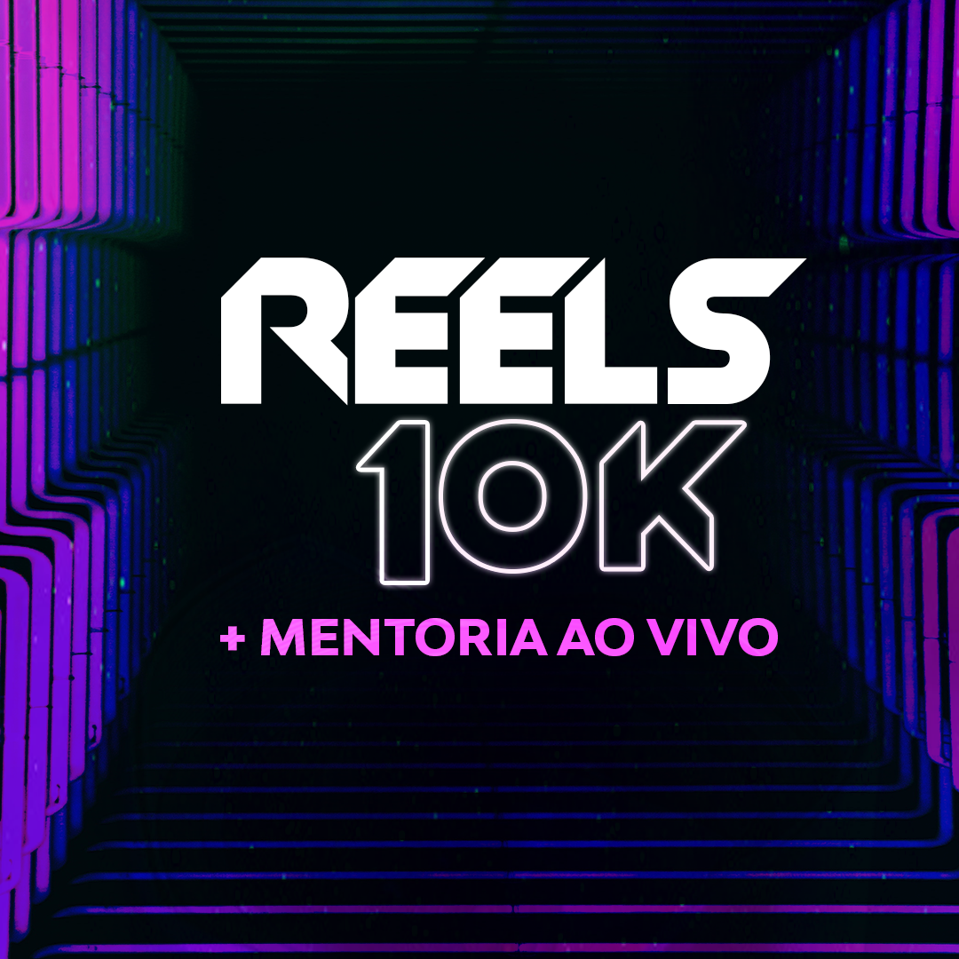 Reels 10K - PATRICIA ROBERTA DE JESUS SILV | Hotmart