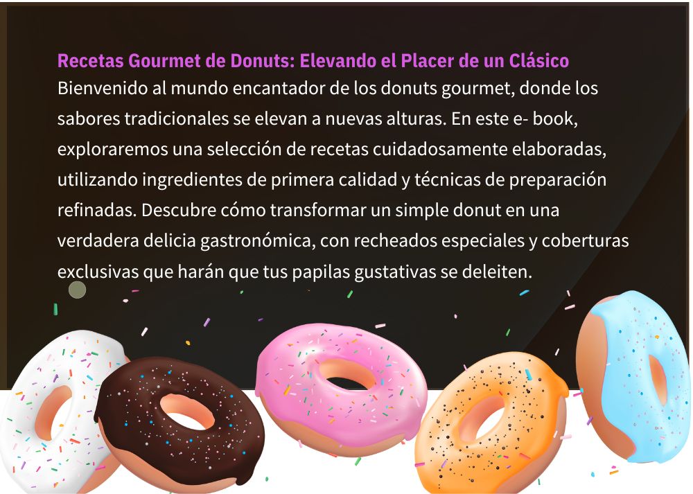 Recetas Gourmet de Donuts: Elevando el Placer de un Clásico