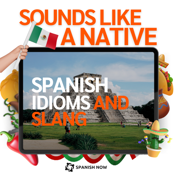 Spanish Idioms and Slang