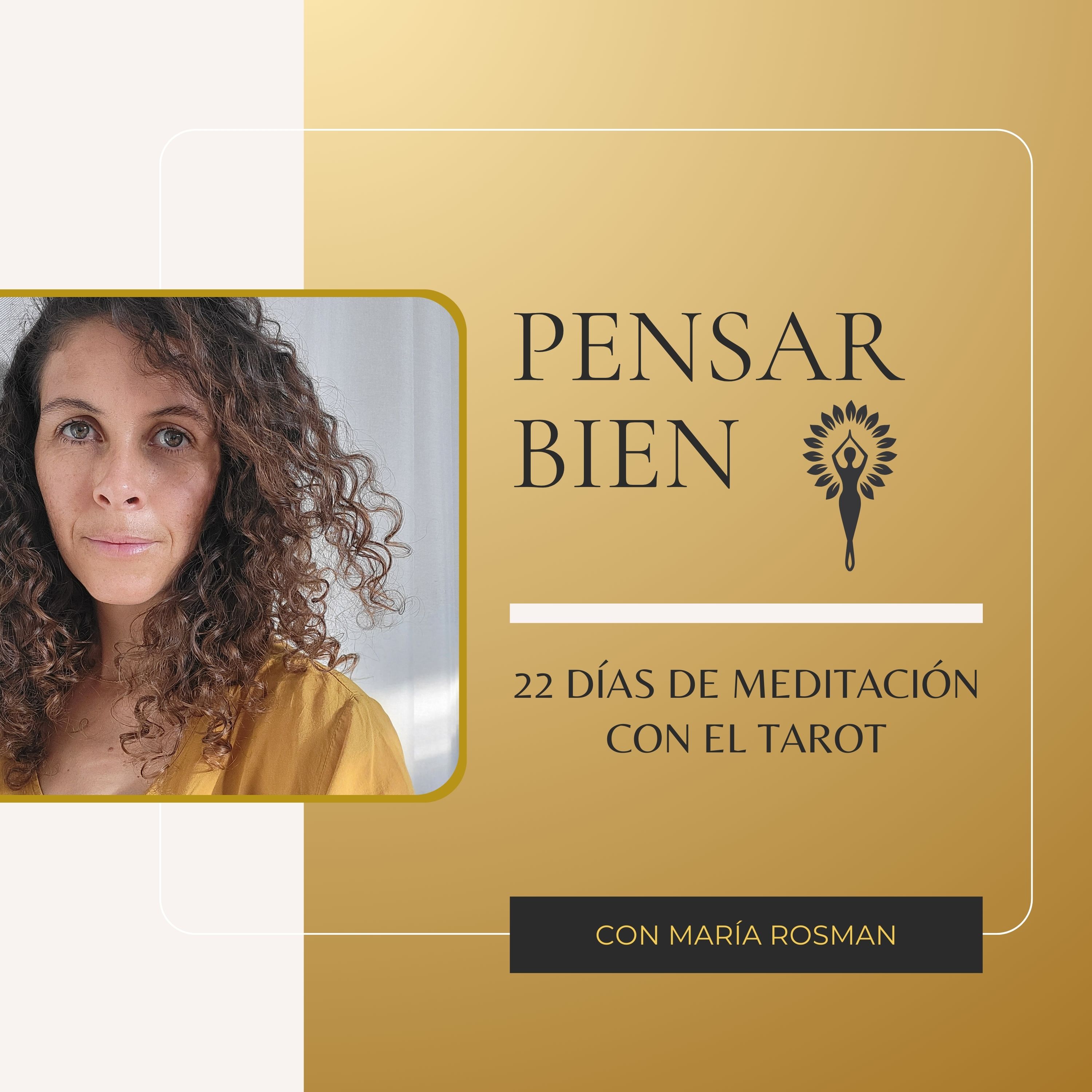 Pensar Bien: 22 días de meditación con el Tarot - Maria Espinosa R...
