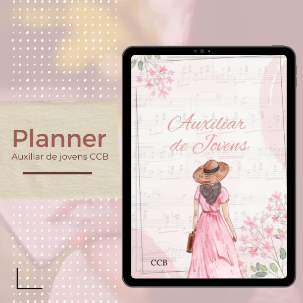 Planner Auxiliar de Jovens CCB- PDF - Laura Costa Nunes | Hotmart