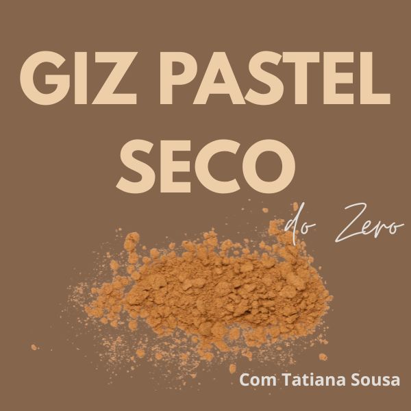 Giz Pastel Seco do Zero - Tatiana De Sousa | Hotmart