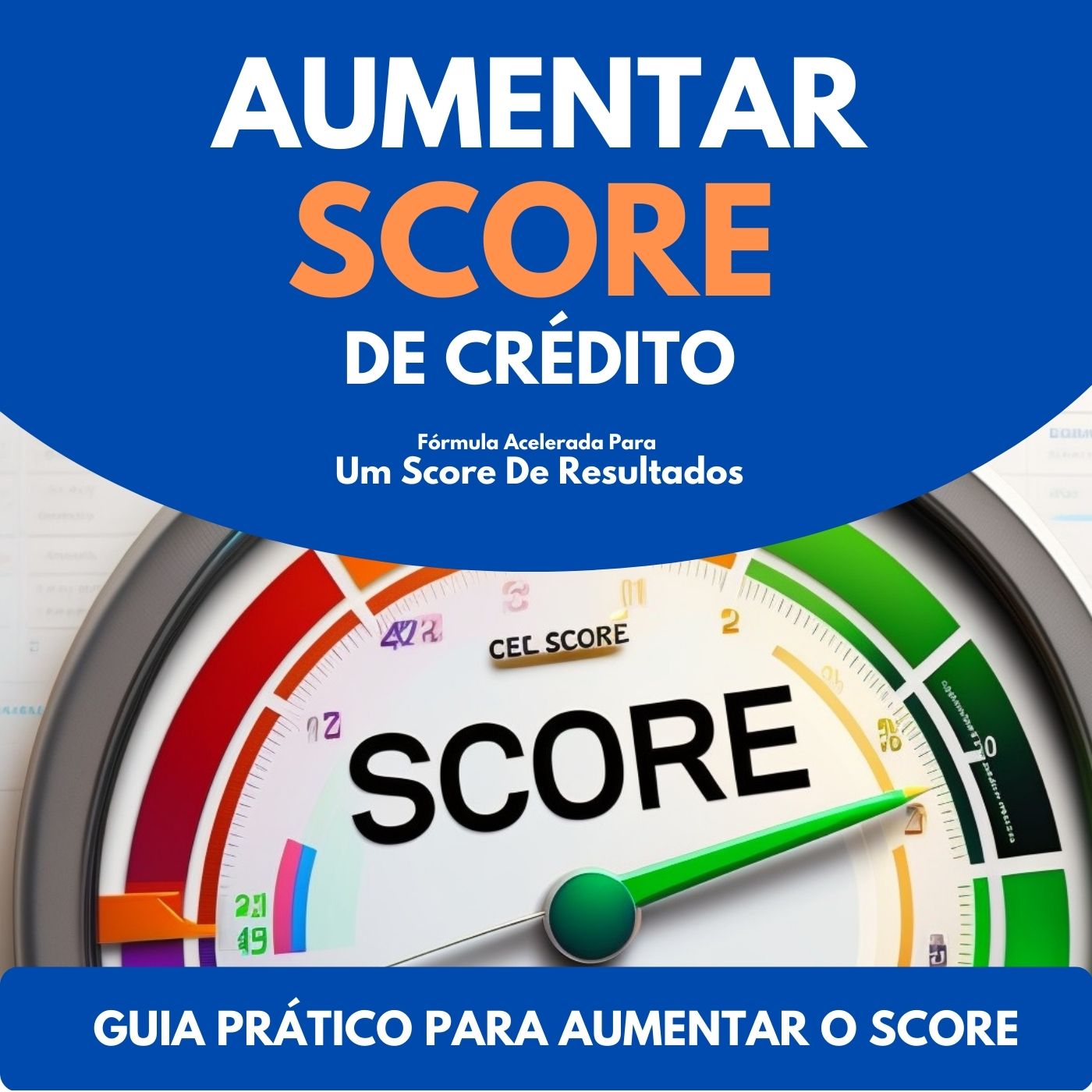 Aumentar Score De Crédito O Guia Definitivo - Edson Camacho | Hotmart