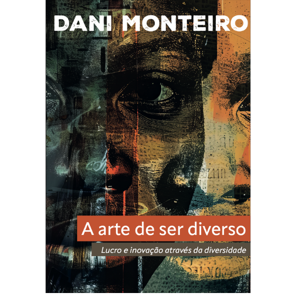 A arte de ser diverso: lucro e inovação através da diversidade