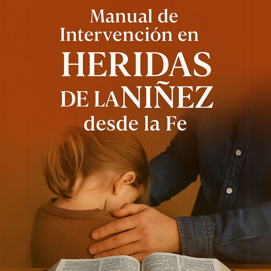 Manual De Intervención En Heridas De La Niñez Desde La Fe Mega Pa