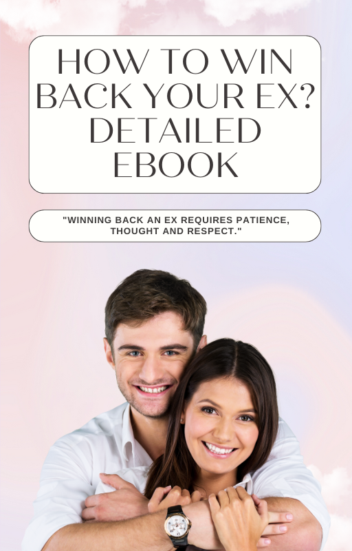 How to win back your ex? Detailed ebook