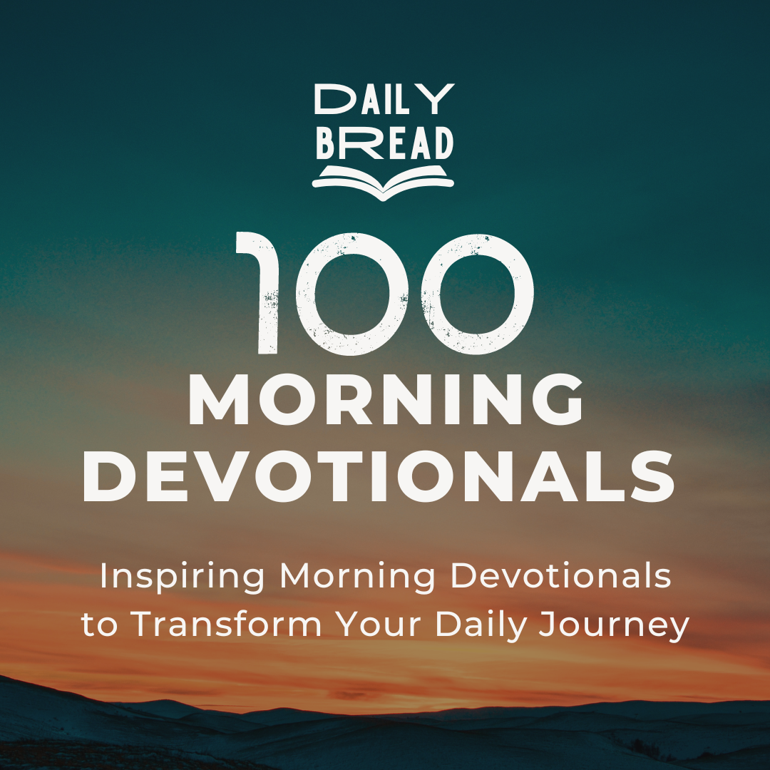 100 Inspiring Morning Devotionals to Transform Your Daily Journey