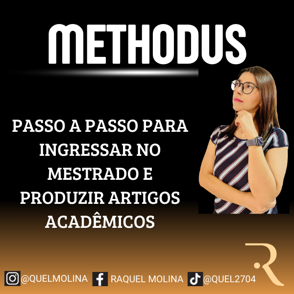 Methodus - Seu passo a passo para ingressar no Mestrado e produzir Artigo Acadêmico