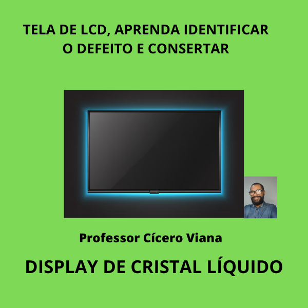 APRENDA IDENTIFICAR DEFEITO EM TELA DE LCD - Cícero de Jesus Viana ...