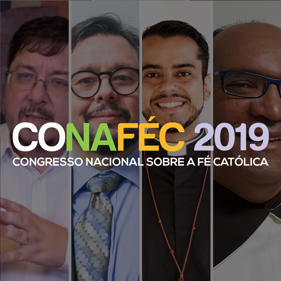 CONAFÉC 2019 - Refletindo a Fé Católica