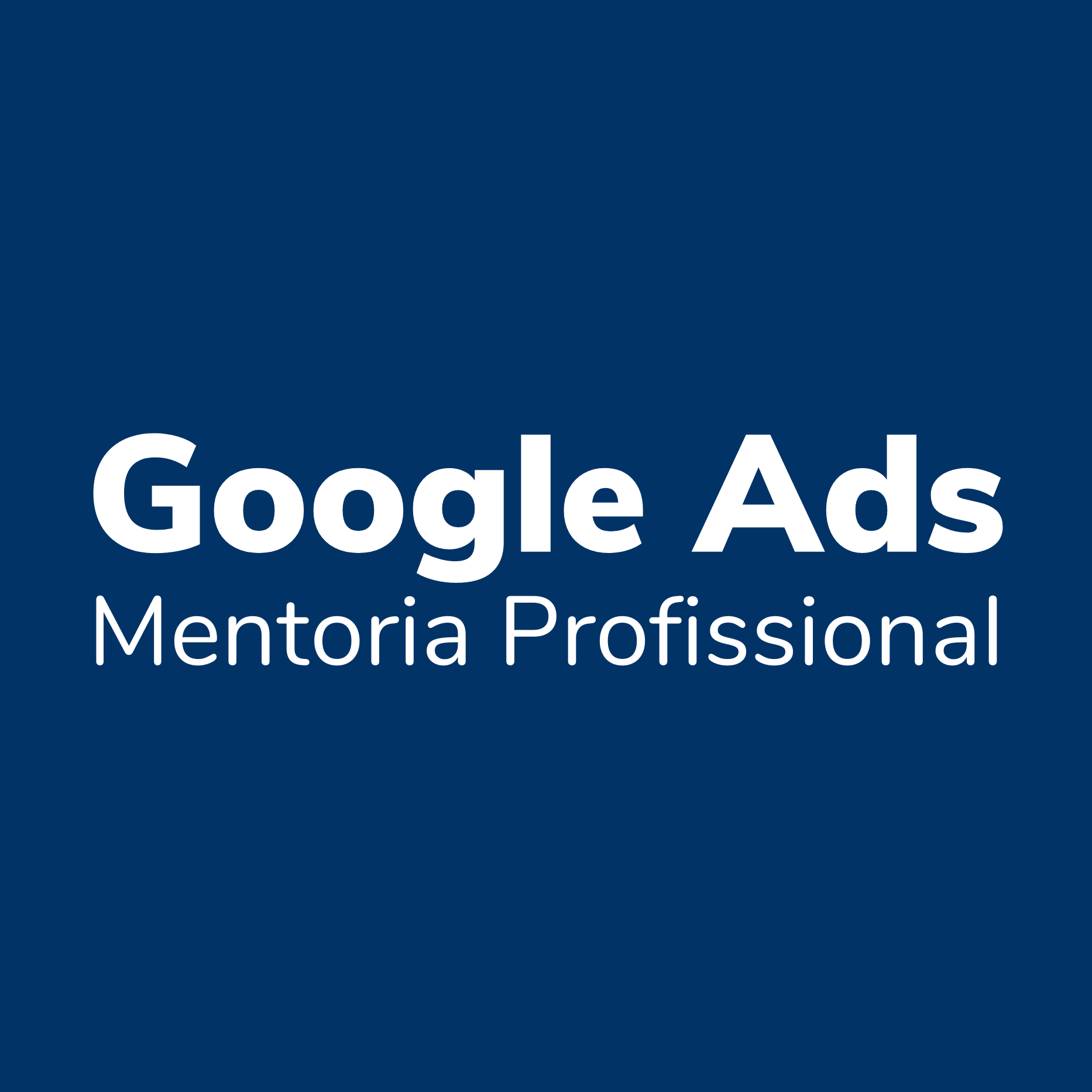 Mentoria de Google Ads