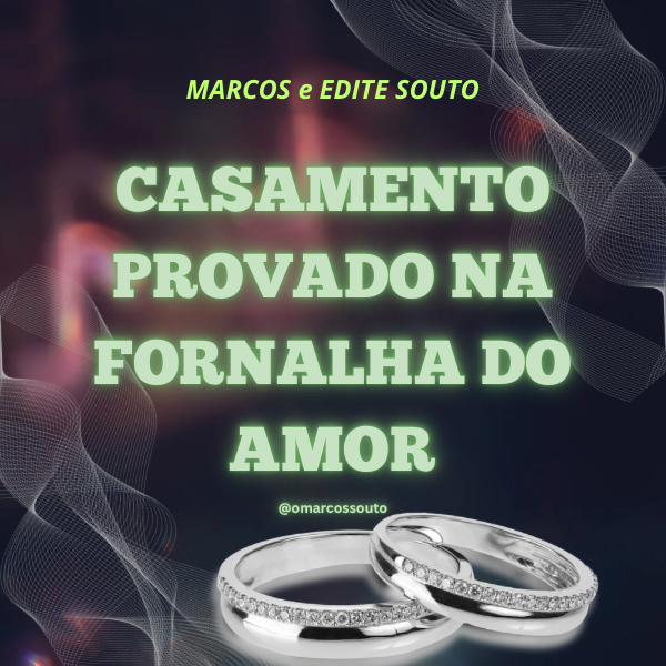 Casamento Provado na Fornalha do Amor