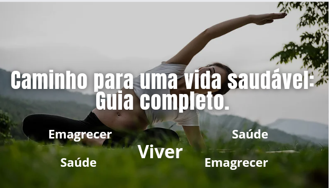 Caminho Para Uma Vida Saudável Guia Completo Carlos Vitor Prado