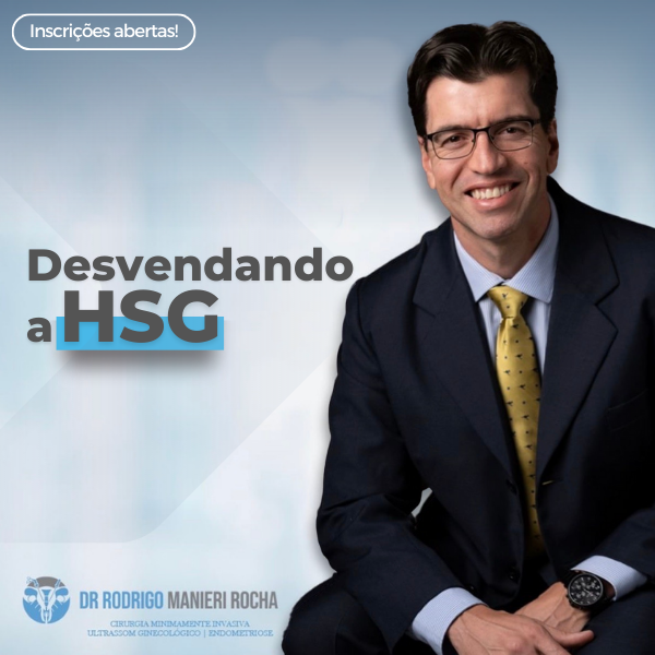 Desvendando a HSG - Histerossalpingografia