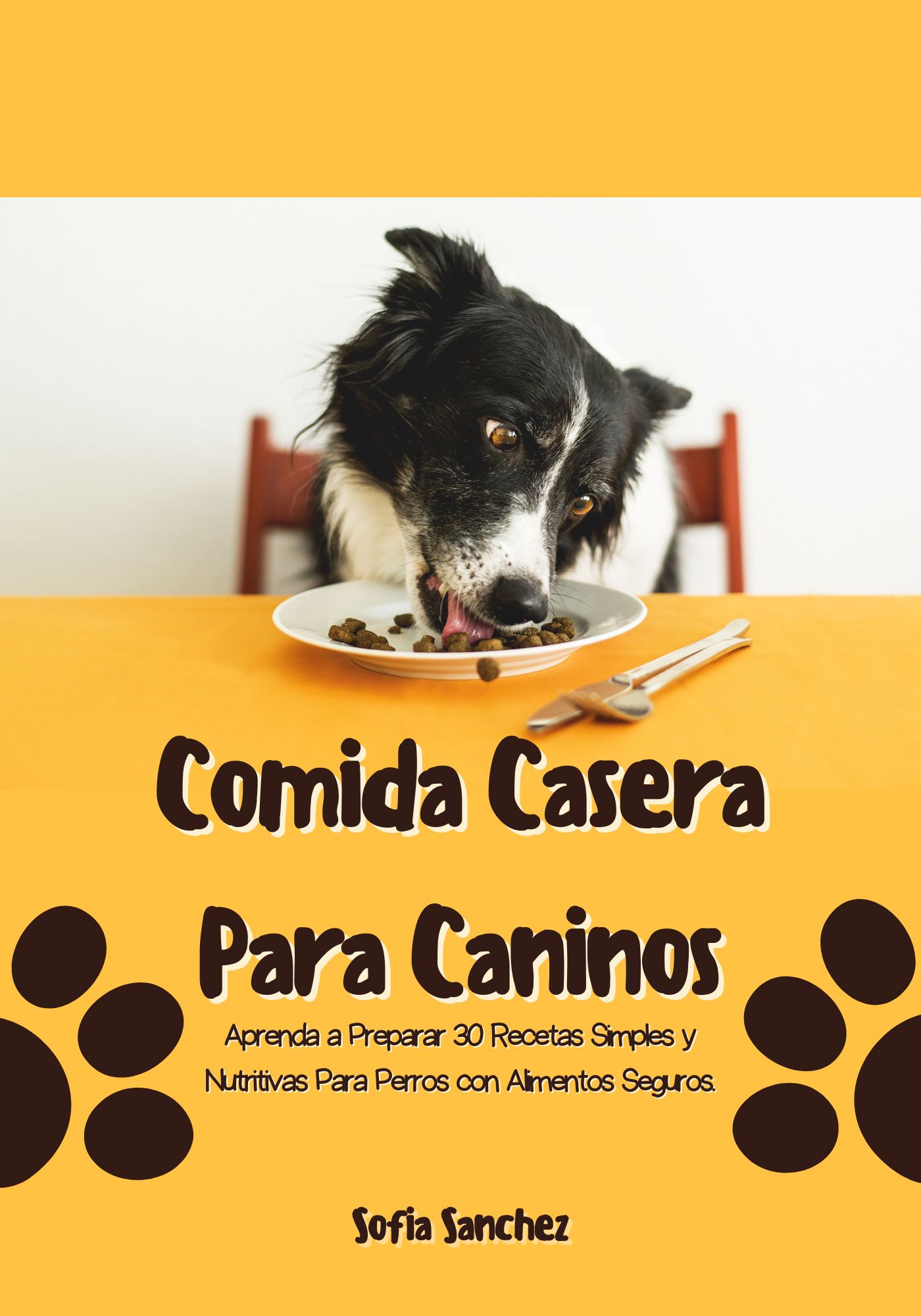Comida Casera Para Caninos: Aprenda a Preparar 30 Recetas Simples y...