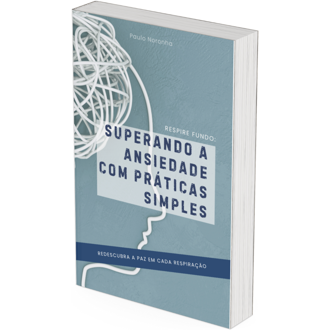 Respire fundo: Superando a ansiedade com práticas simples. - Paulo ...