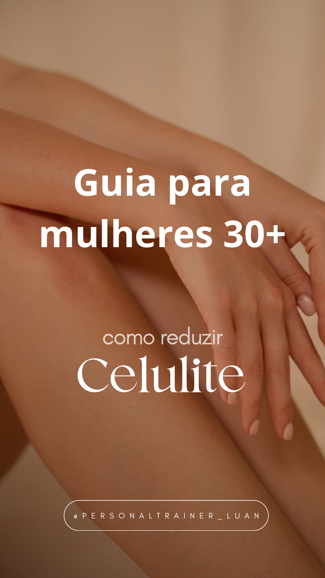 Guia Adeus celulite para mulheres 30+ - Luan Lisboa | Hotmart