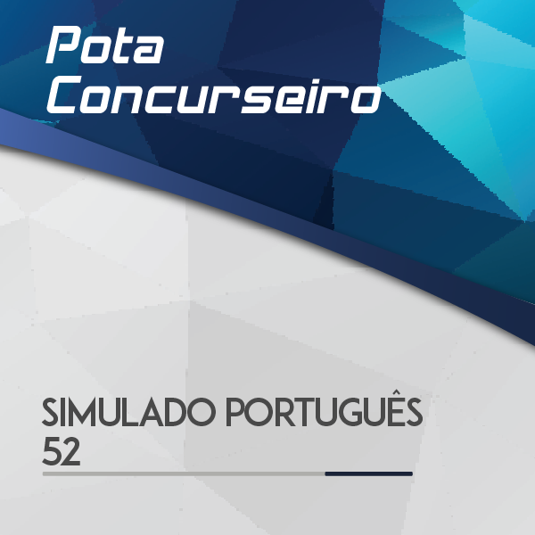 Simulado de Português 52 - Pota Concurseiro | Hotmart