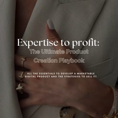 Expertise to Profit: The Ultimate Product Creation Playbook