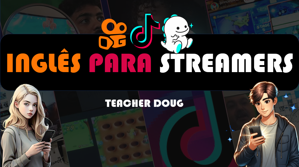 Inglês para Streamers - Teacher Doug | Hotmart