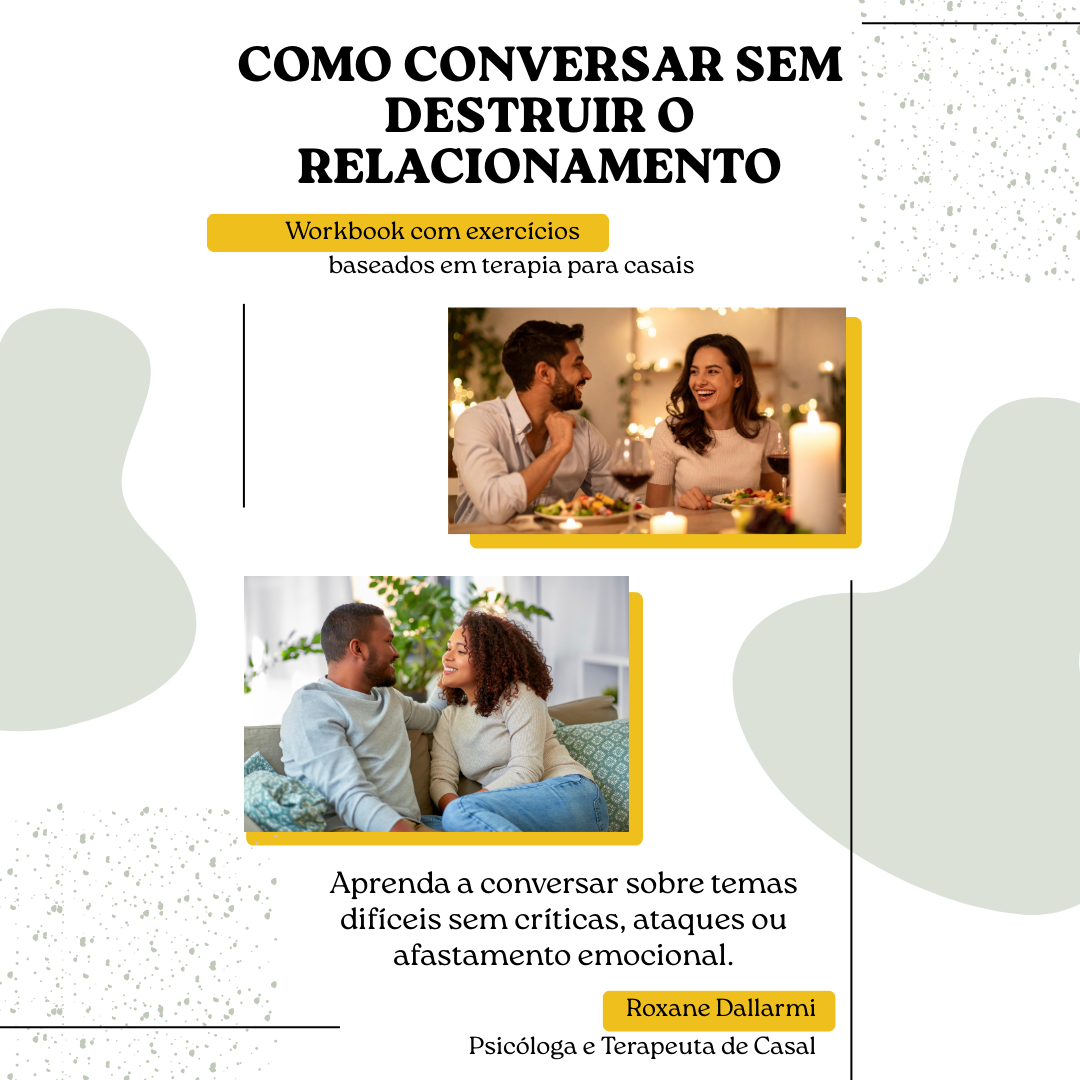 Como Conversar Sem Destruir o Relacionamento: Workbook com Exercíci...