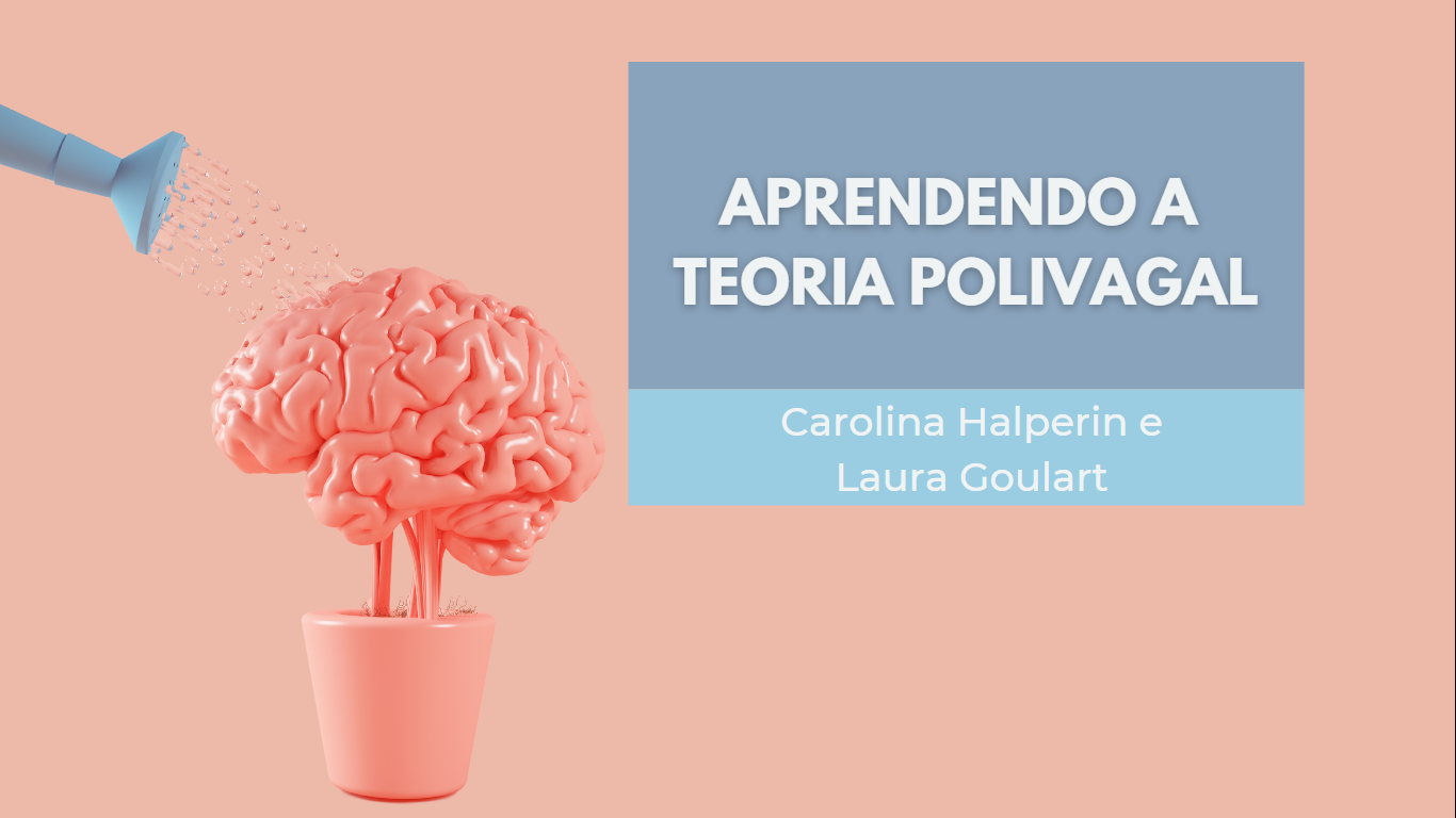 Aprendendo a Teoria Polivagal - Terapia Com Paixão | Hotmart