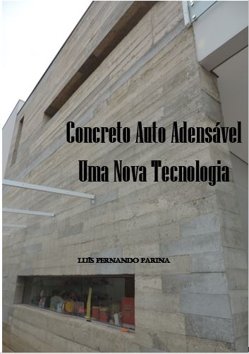 Concreto Auto Adensável, Uma Nova Tecnologia