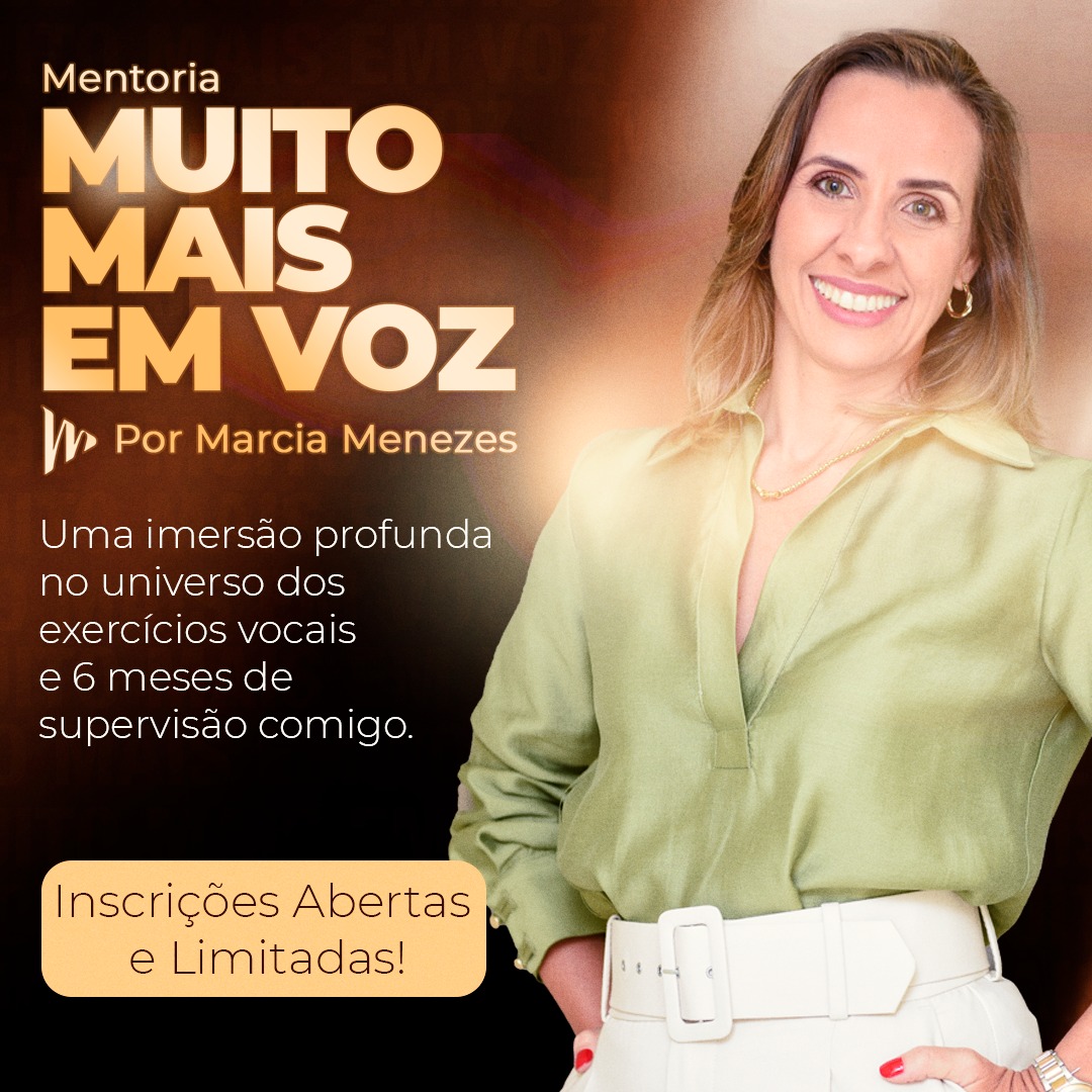 MENTORIA MUITO MAIS EM VOZ - por Marcia Menezes