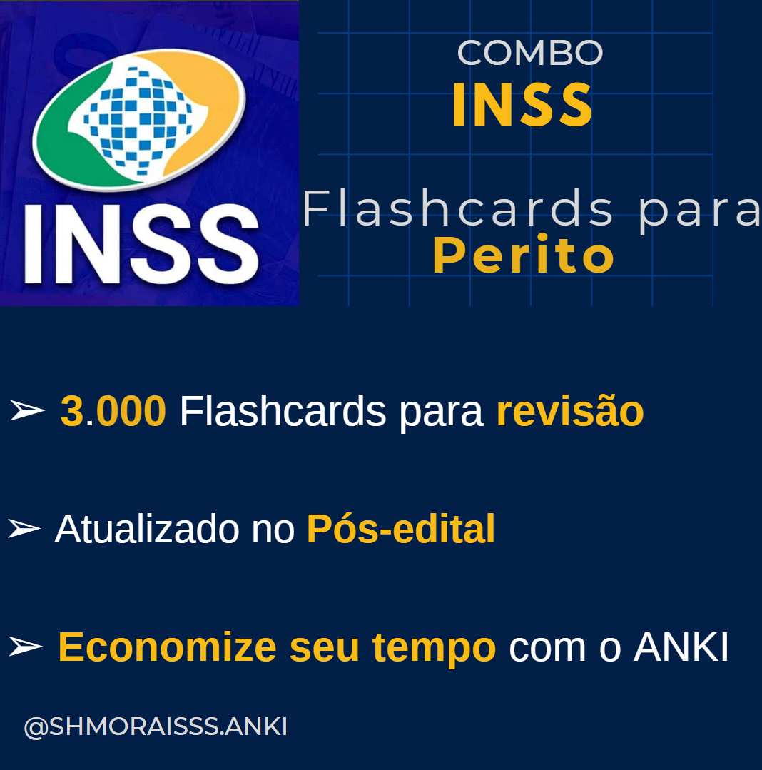 Flashcards - Perito do INSS (Pós-edital) - @shmoraisss.anki | Hotmart