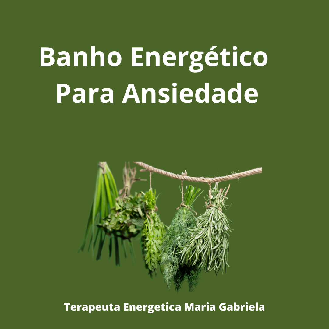 Banho Energético Para Ansiedade - Maria Gabriela de Mato | Hotmart