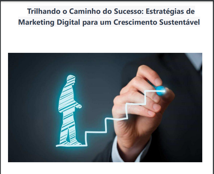 Trilhando o Caminho do Sucesso: Estratégias de Marketing Digital pa...