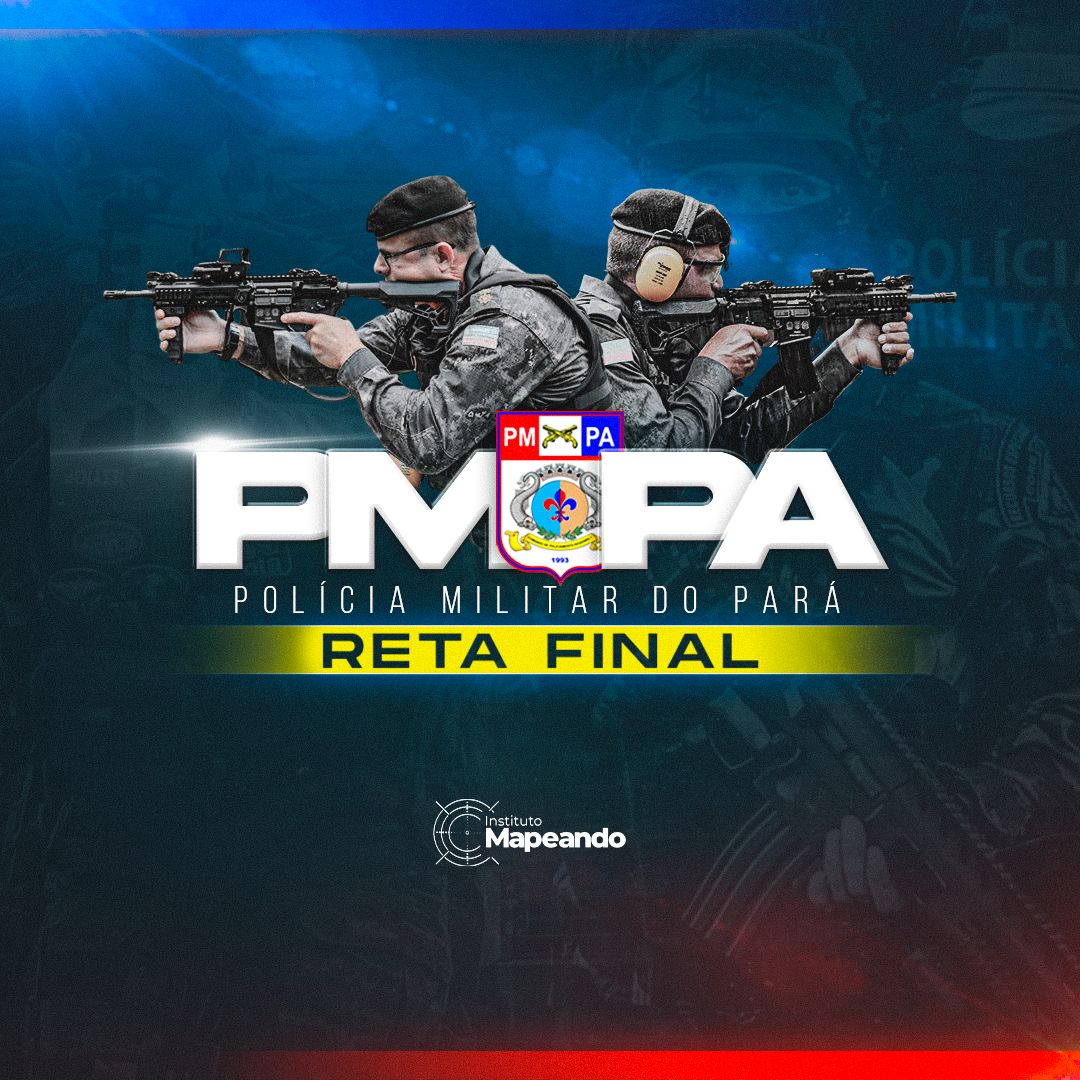 PMPA - Polícia Militar do Pará- RETA FINAL - Instituto Mapeando | H...