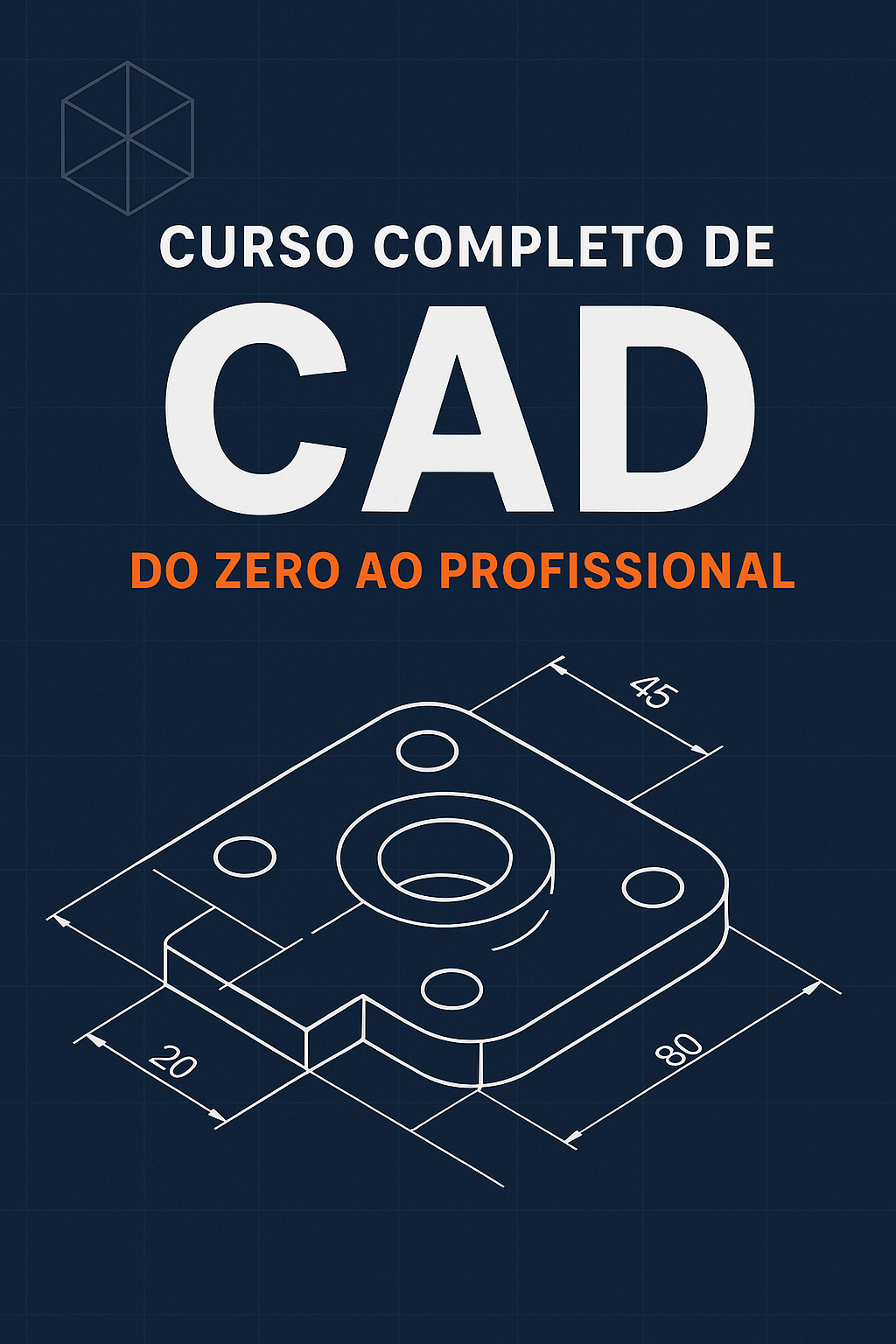 Curso Completo de CAD: Do Zero ao Profissional - Joao Henrique | Ho...