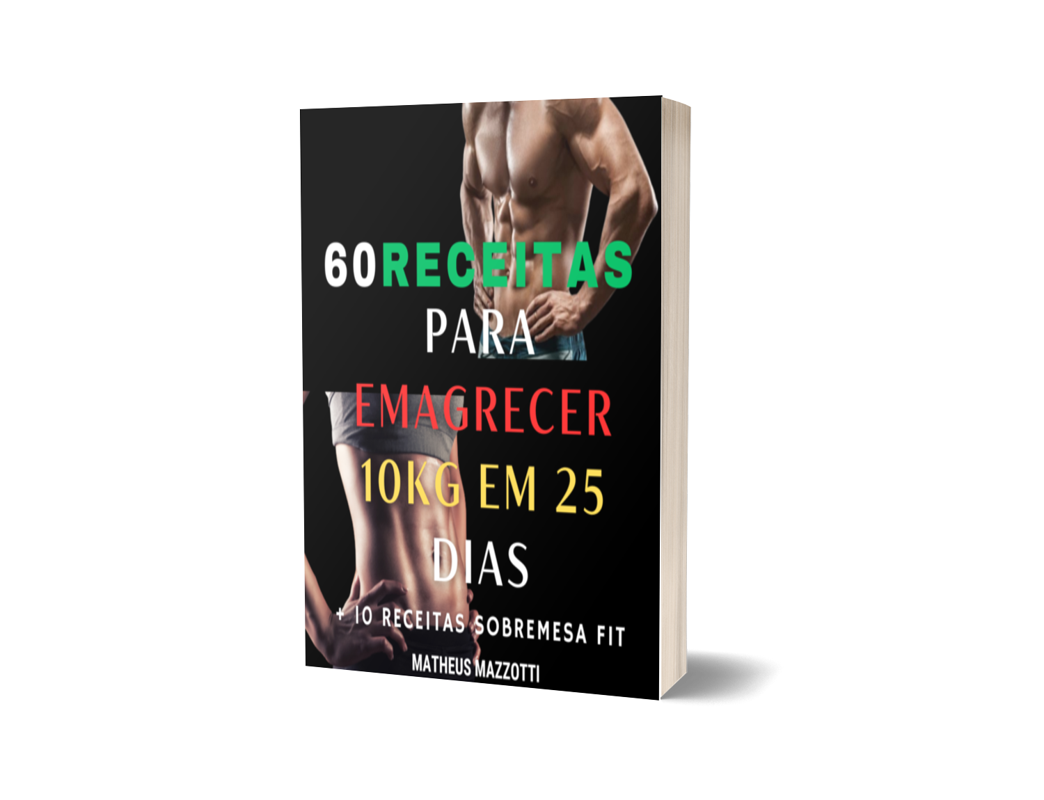 60 Receitas Para Emagrecer 10kg Em 25 Dias Matheus Campos Mazzott