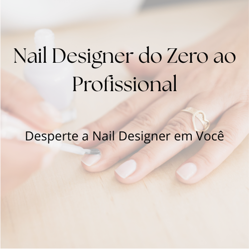Nails Desiger do zero ao profissional - Bruno Alexandre pio | Hotmart