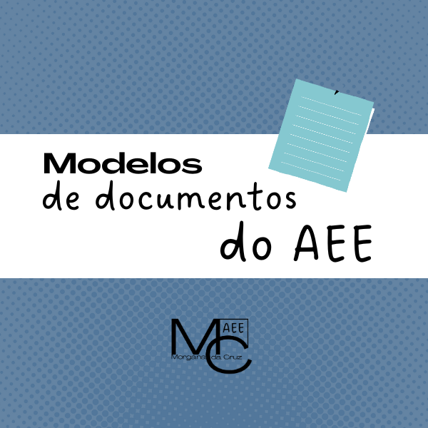 Modelos de documentos do AEE - Morgana Silva da Cruz | Hotmart