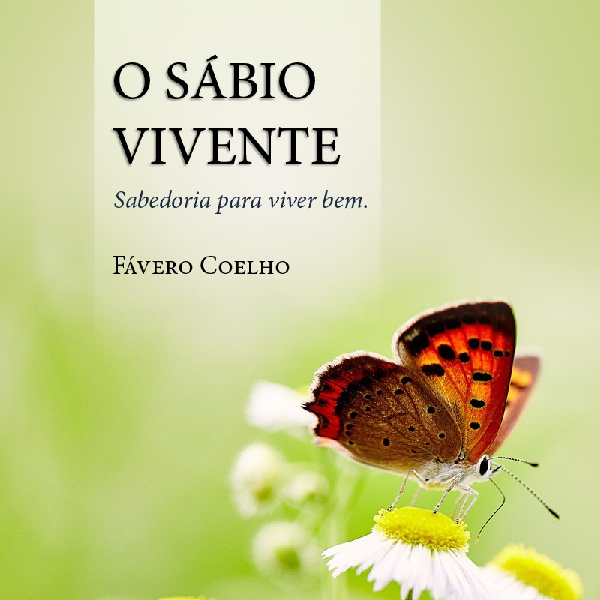 Livro: O Sábio Vivente - Fávero Coelho