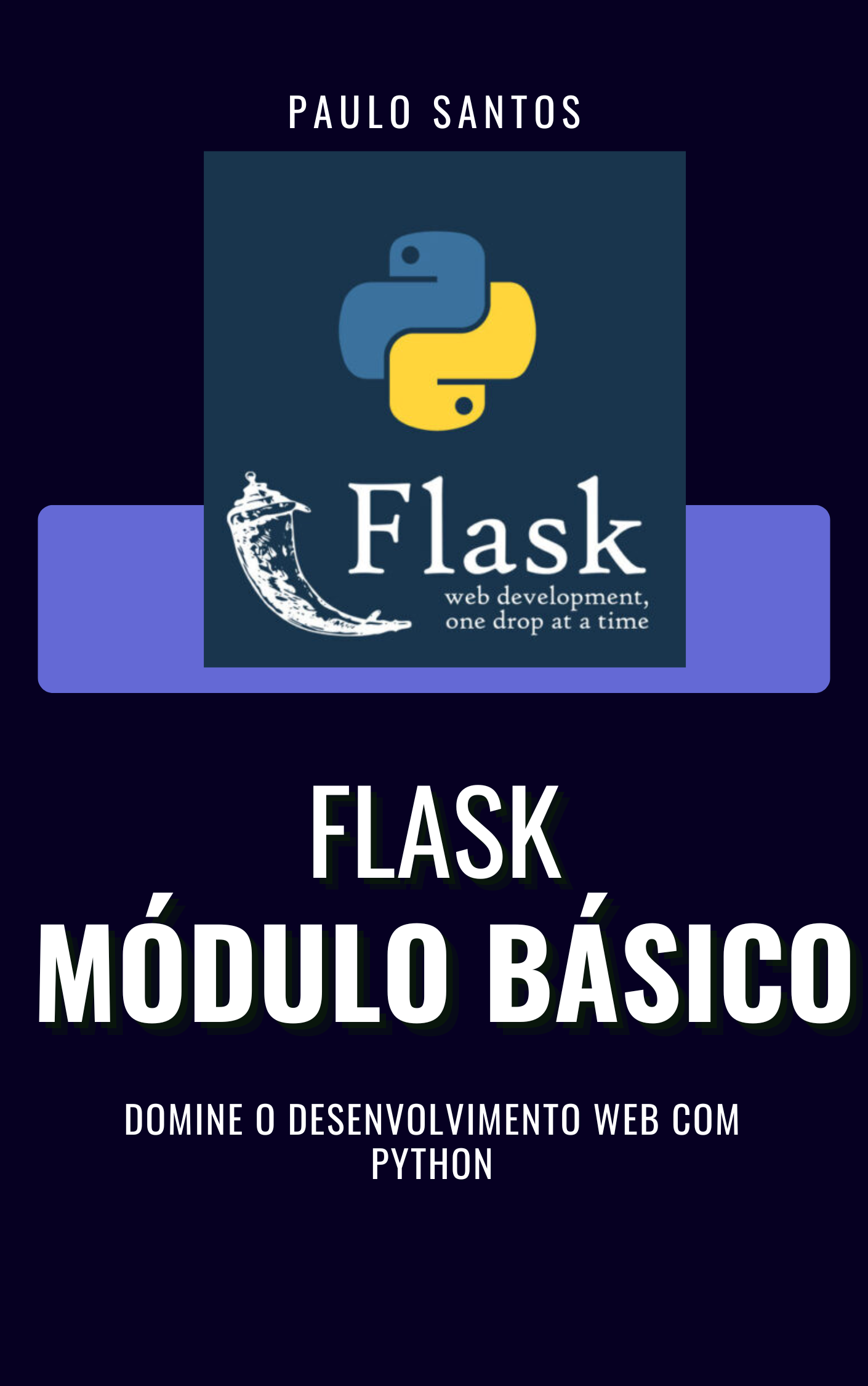 Domine O Desenvolvimento Web Com Python - Módulo Básico Flask