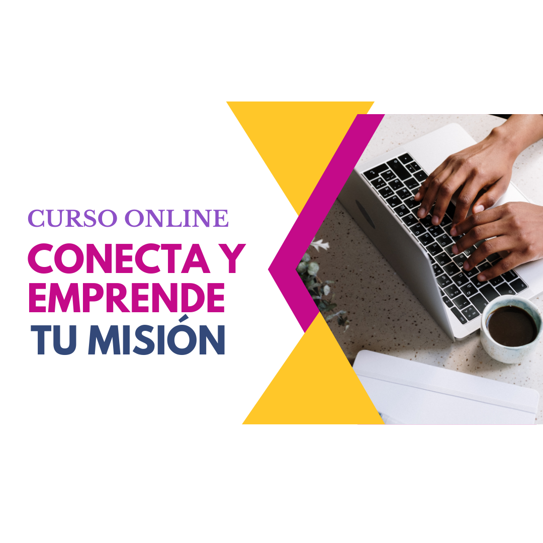 Curso online conecta y emprende tu misión