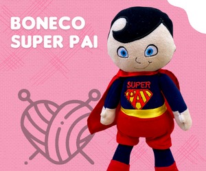 Projeto Boneco Super Pai - Cantinho dos Ateliês | Hotmart