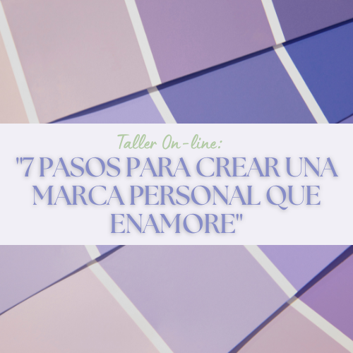 Taller On-line: "7 pasos para crear una marca personal que enamore ...