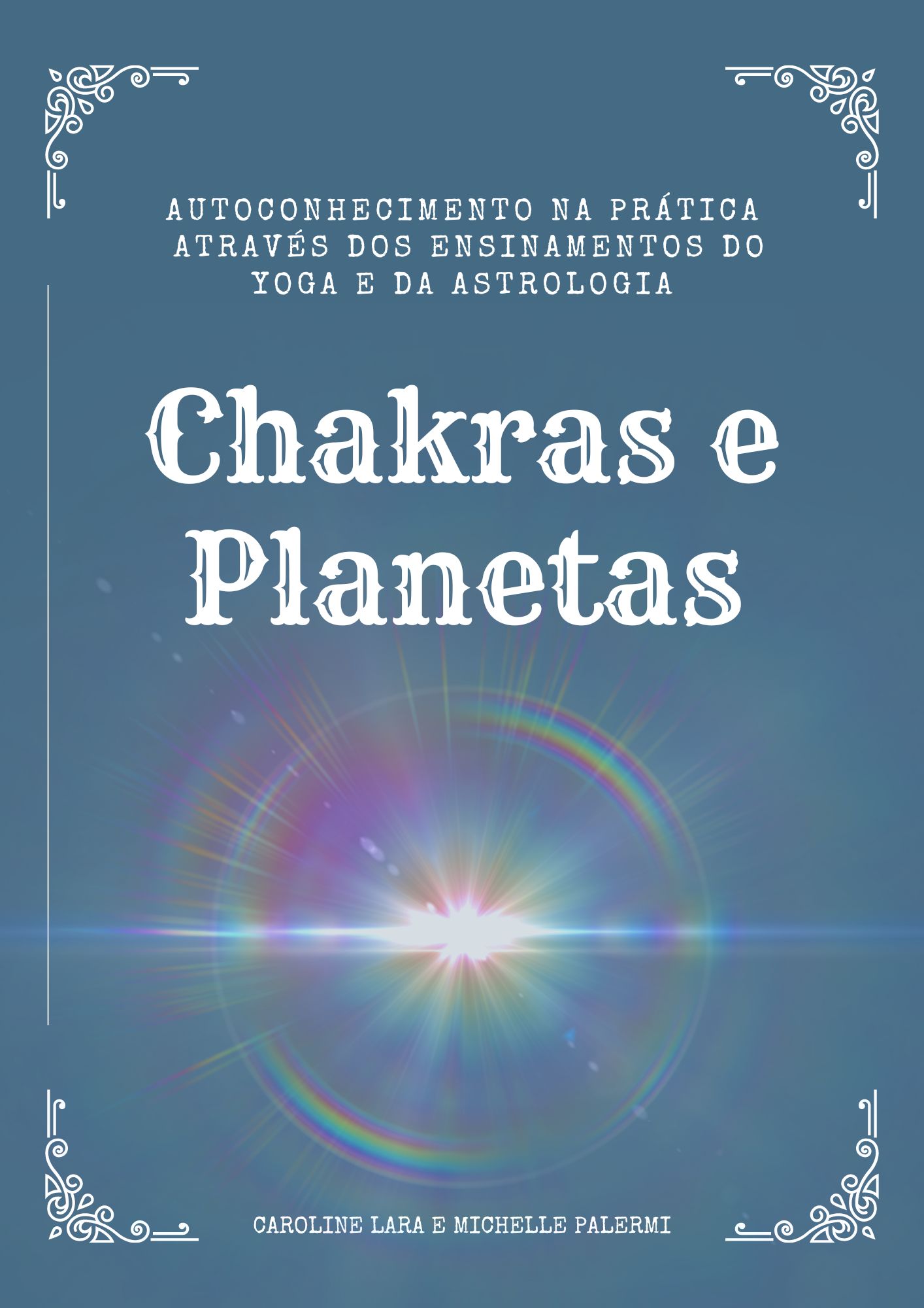 CHAKRAS E PLANETAS: Autoconhecimento na prática através dos ensinam...