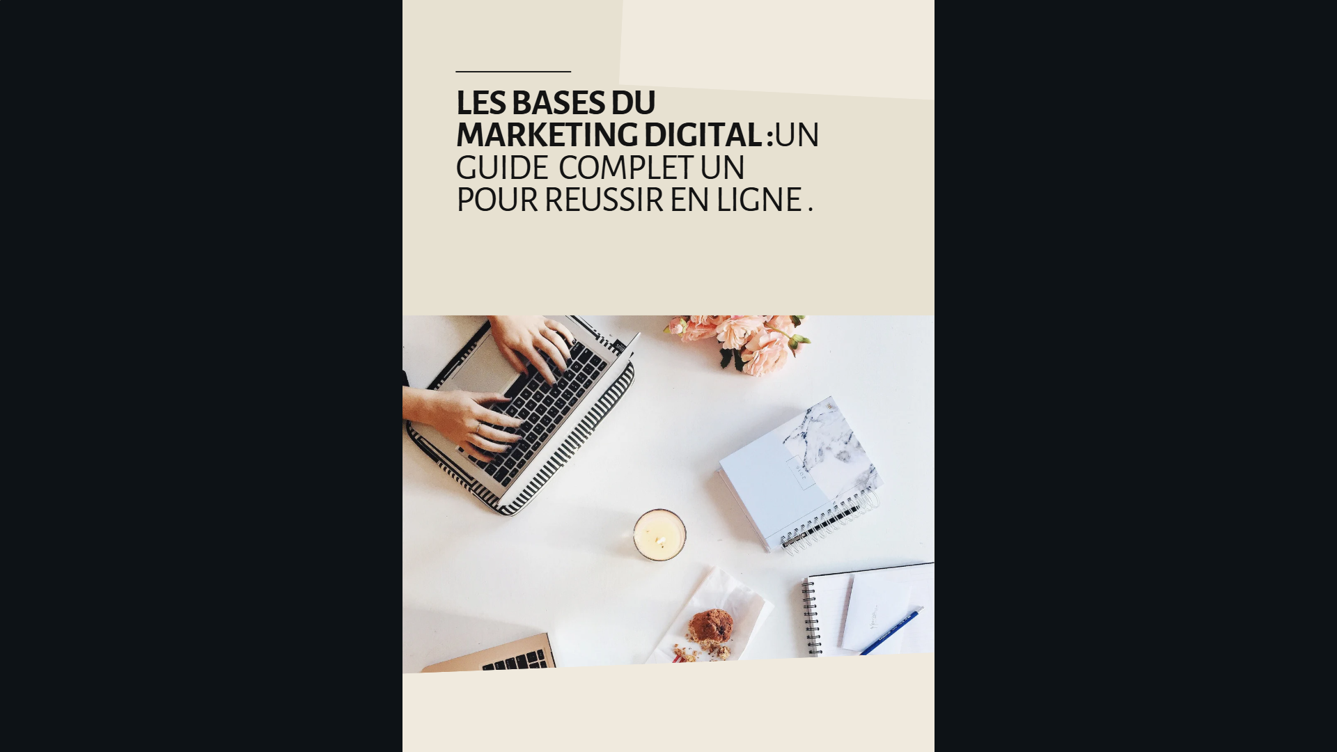les bases du marketing digital: un guide complet pour réussir en ligne