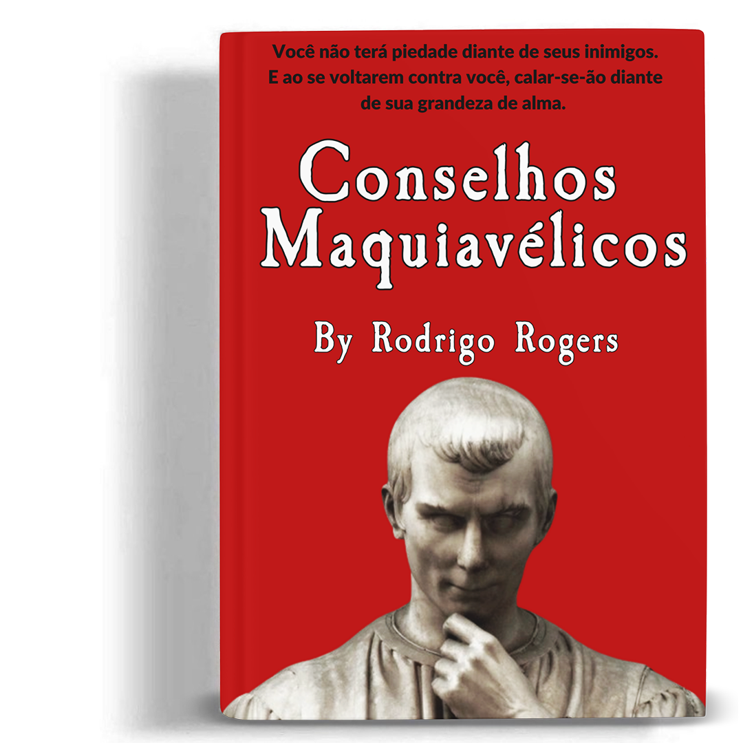 Conselhos Maquiavélicos - Rodrigo Rogers | Hotmart