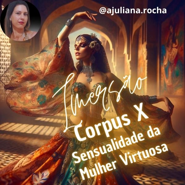 CORPUS X SENSUALIDADE DA MULHER VIRTUOSA - JULIANA ROCHA | Hotmart