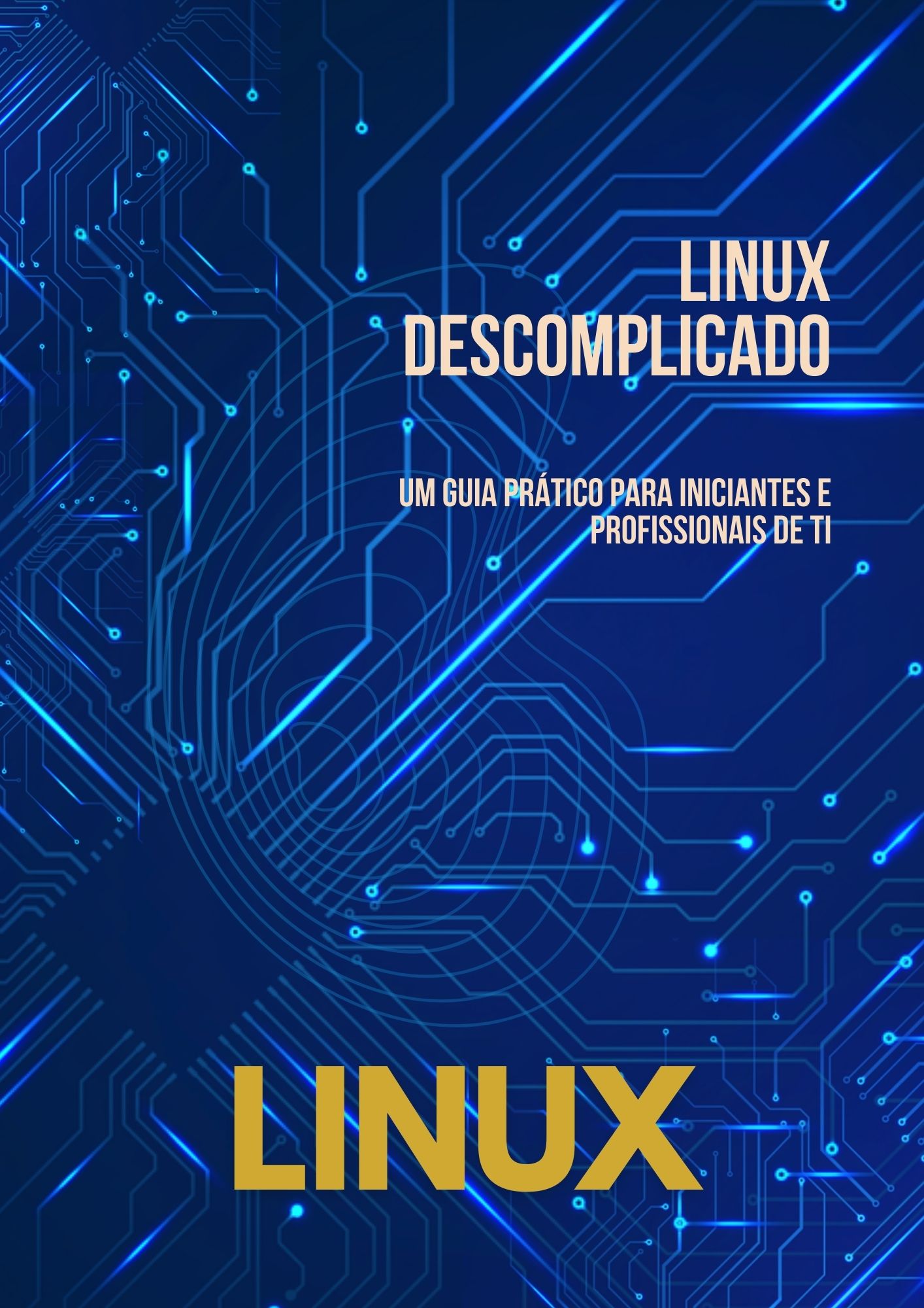 Linux Descomplicado: Um Guia Prático para Iniciantes e Profissionai...