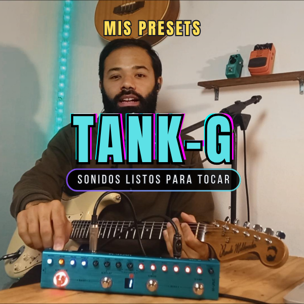 TANK- G (Mis Presets) - Sonidos Profesionales Plug & Play